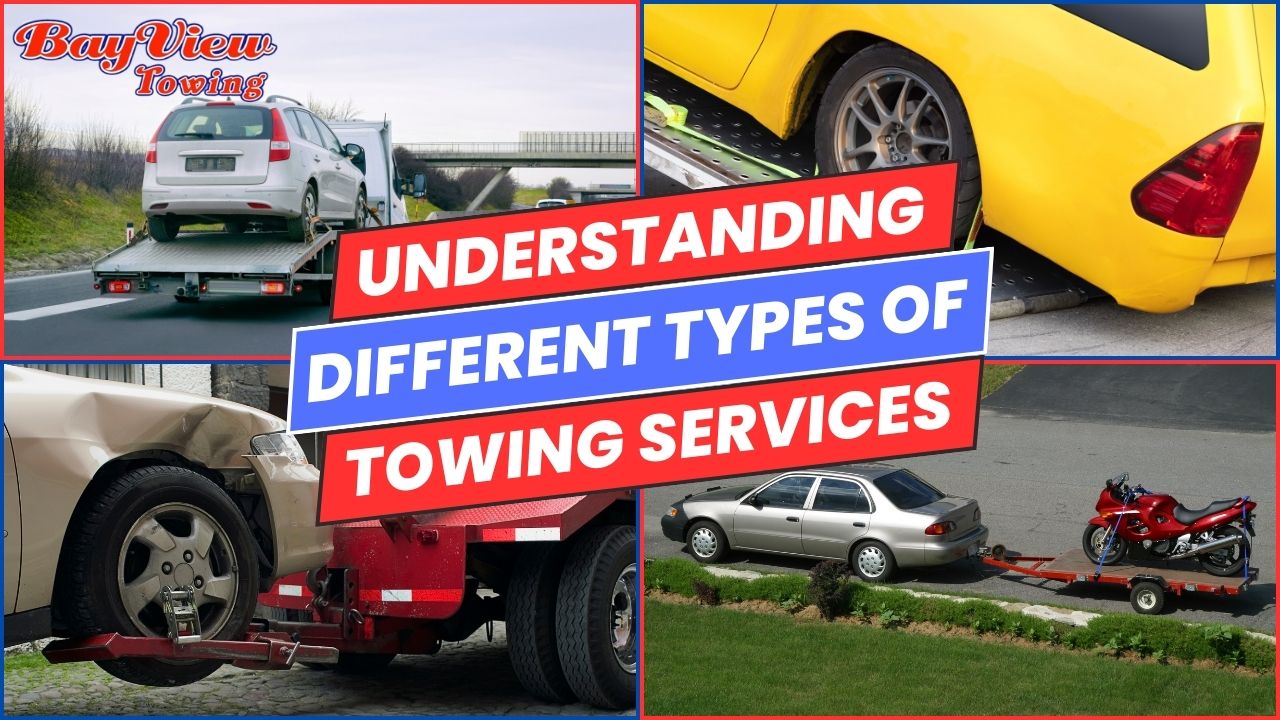 Understanding the Different Types of Towing Services - Bay View Towing